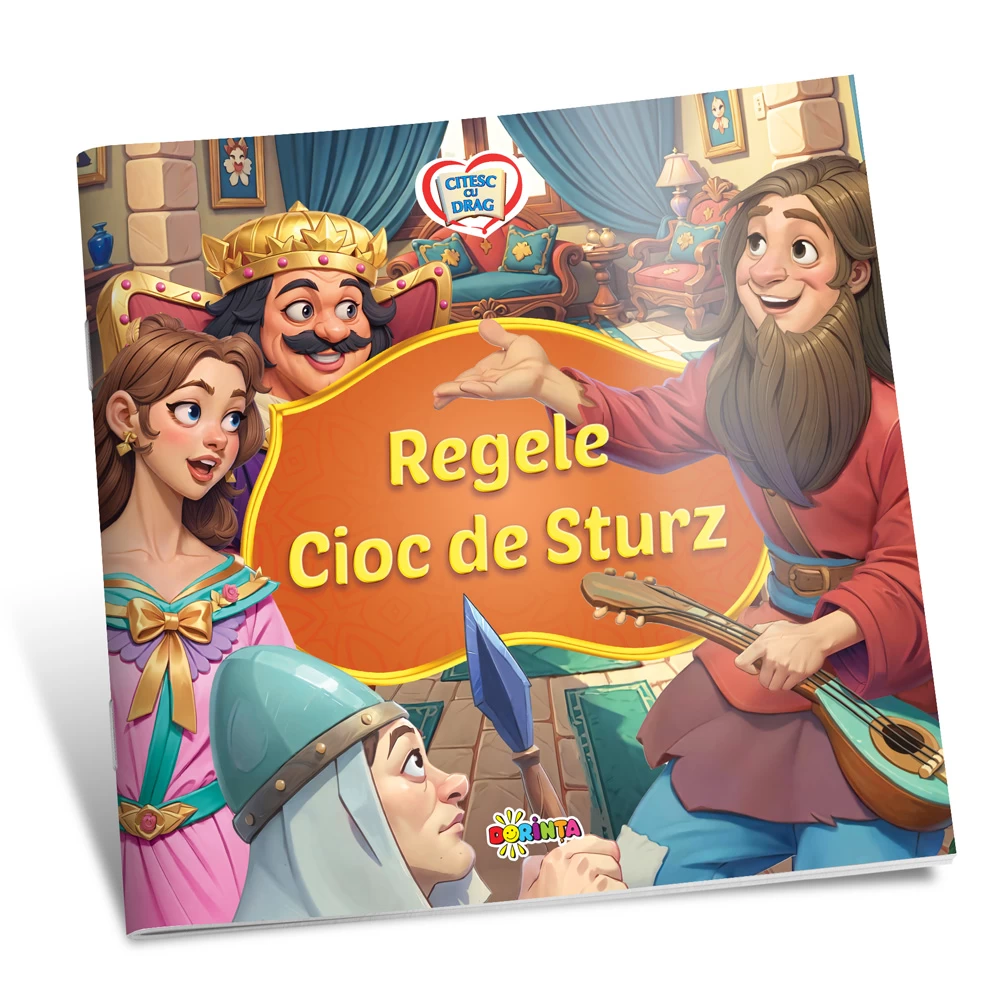 Citesc cu drag. Regele Cioc de Sturz | Libraria Dorinta Romania